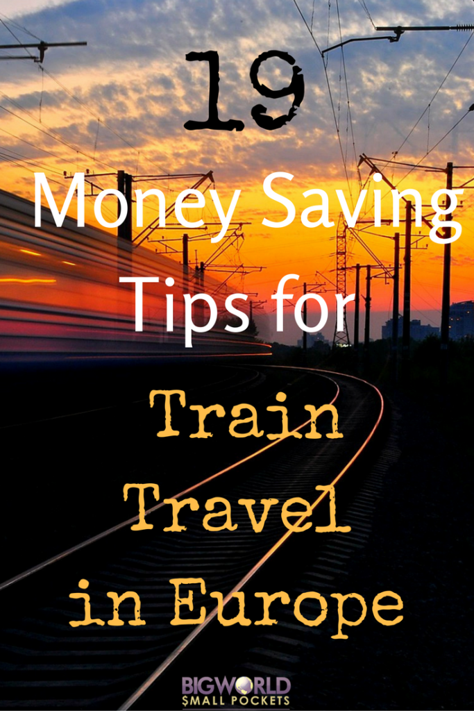 How to Bag Cheap Train Tickets for Europe Travel - Big World Small Pockets