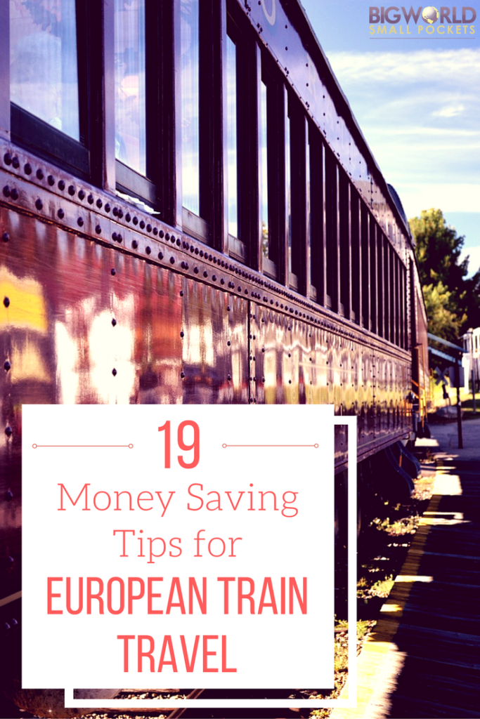 How to Bag Cheap Train Tickets for Europe Travel - Big World Small Pockets