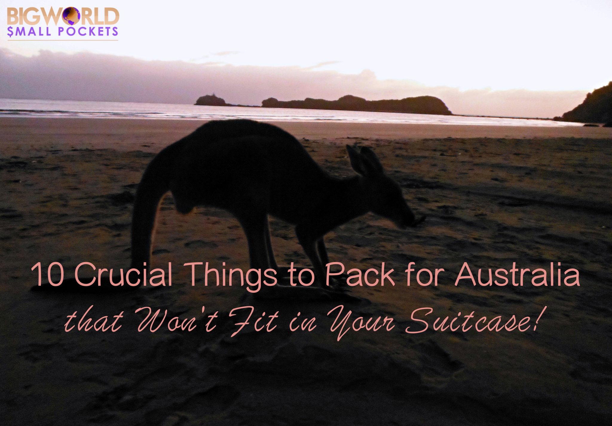 10 Crucial Things to Pack for Australia that Won’t Fit in Your Suitcase ...