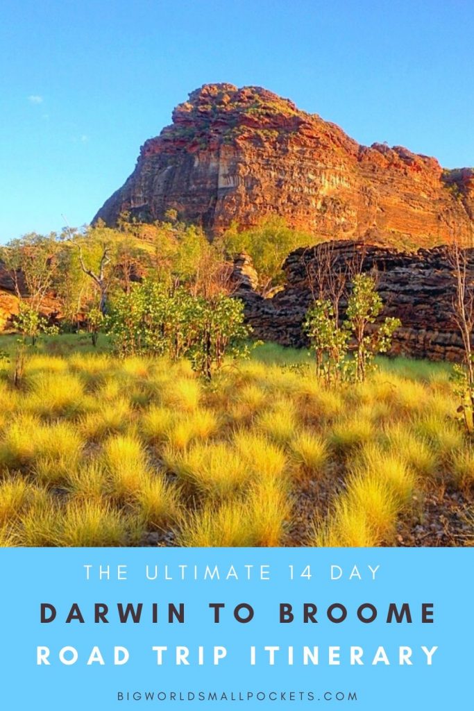 Ultimate Darwin to Broome Road Trip Itinerary! - Big World Small Pockets