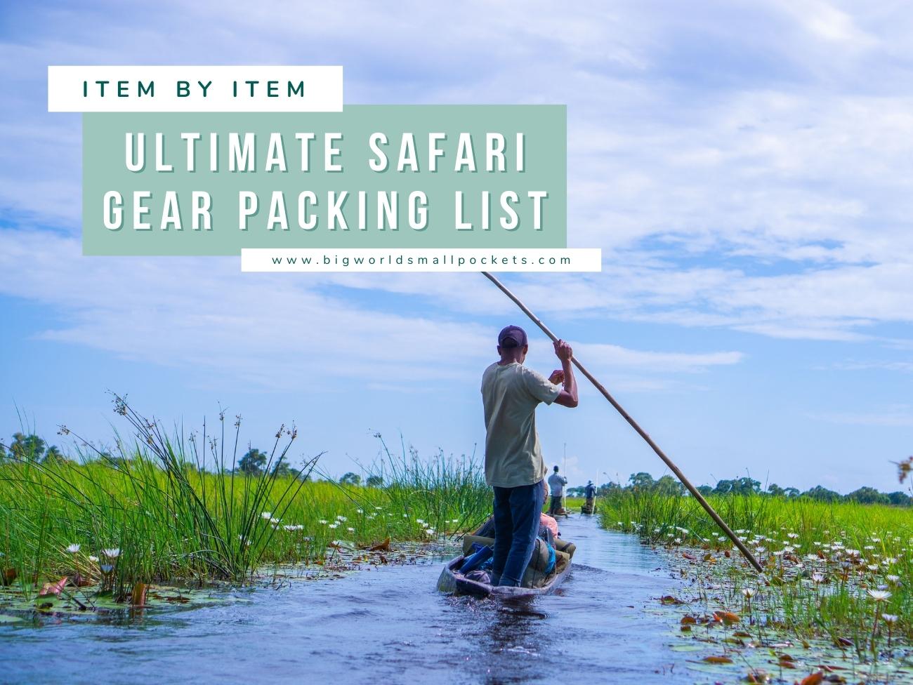 Ultimate Safari Gear Packing List - Big World Small Pockets