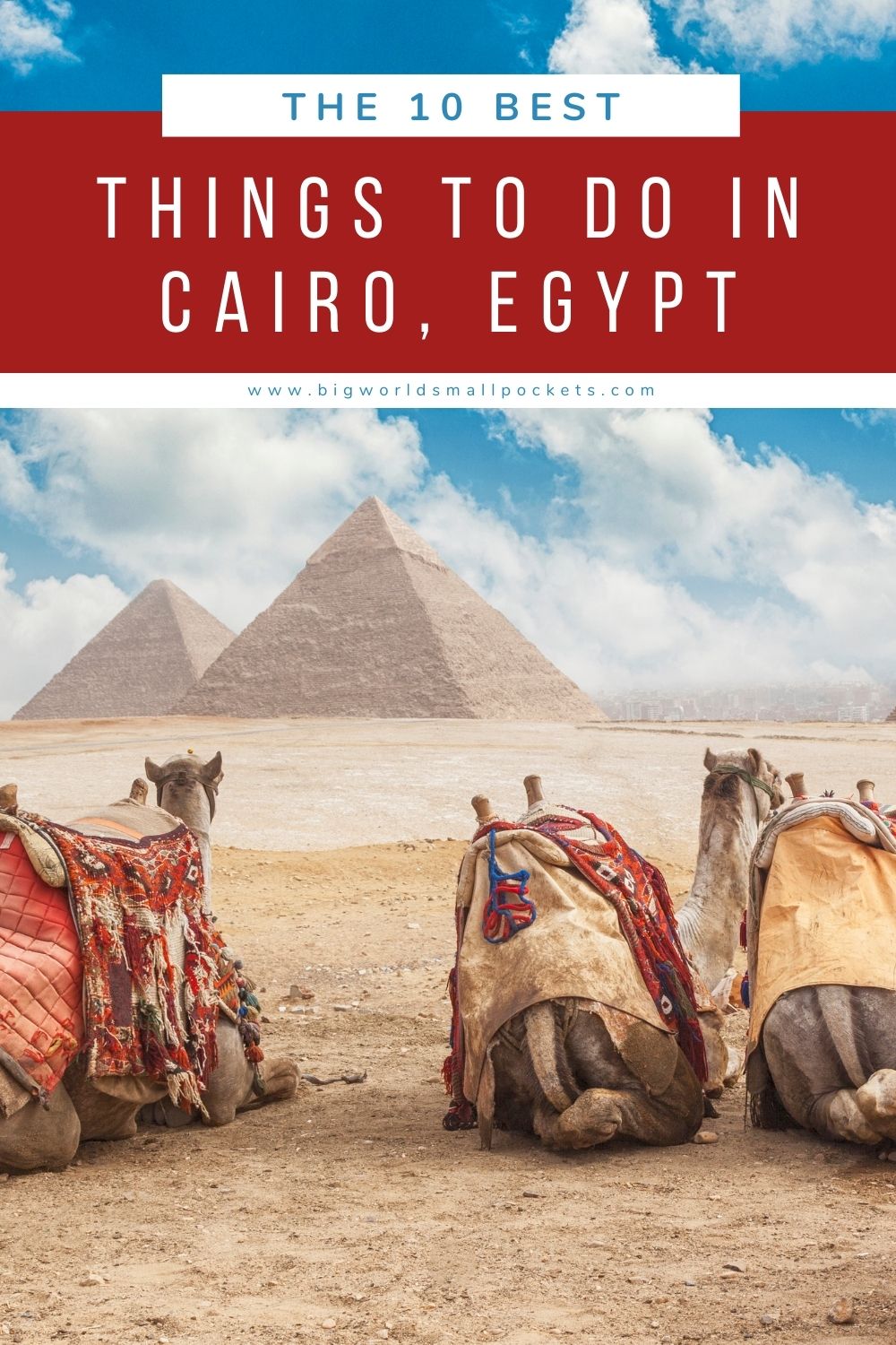 Top 10 Things to Do in Cairo - Big World Small Pockets