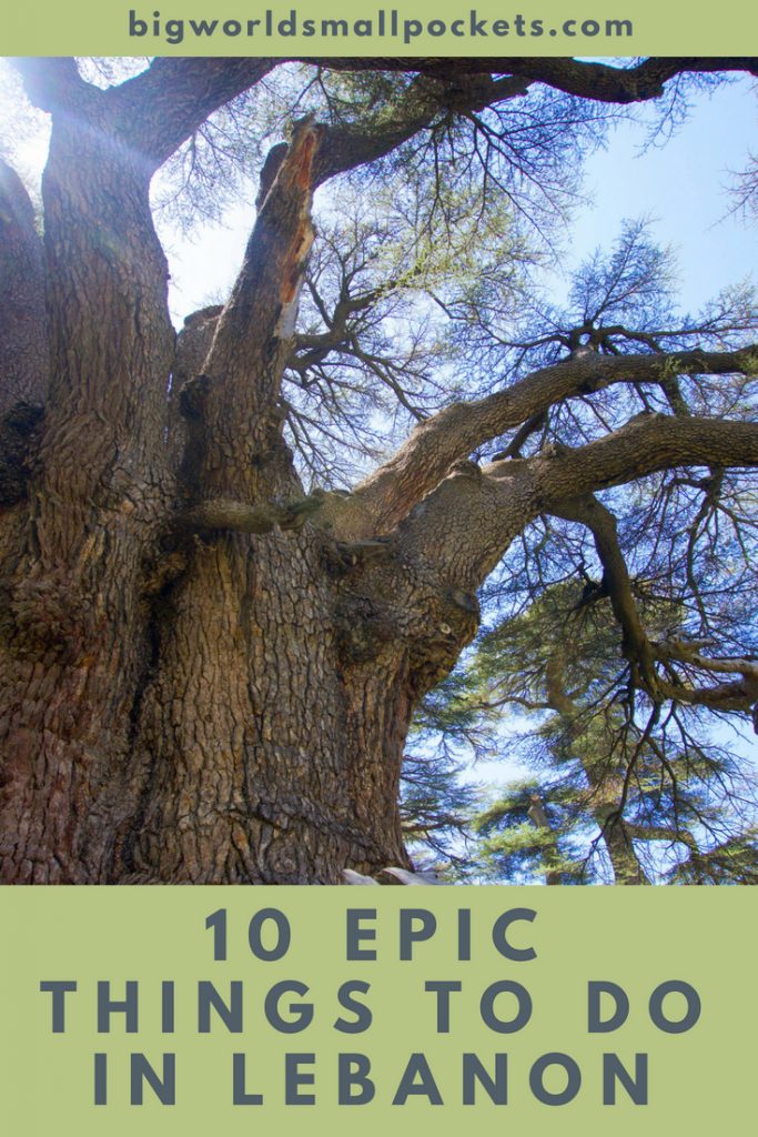 10 Epic Things to Do In Lebanon You Can't Miss! - Big World Small Pockets