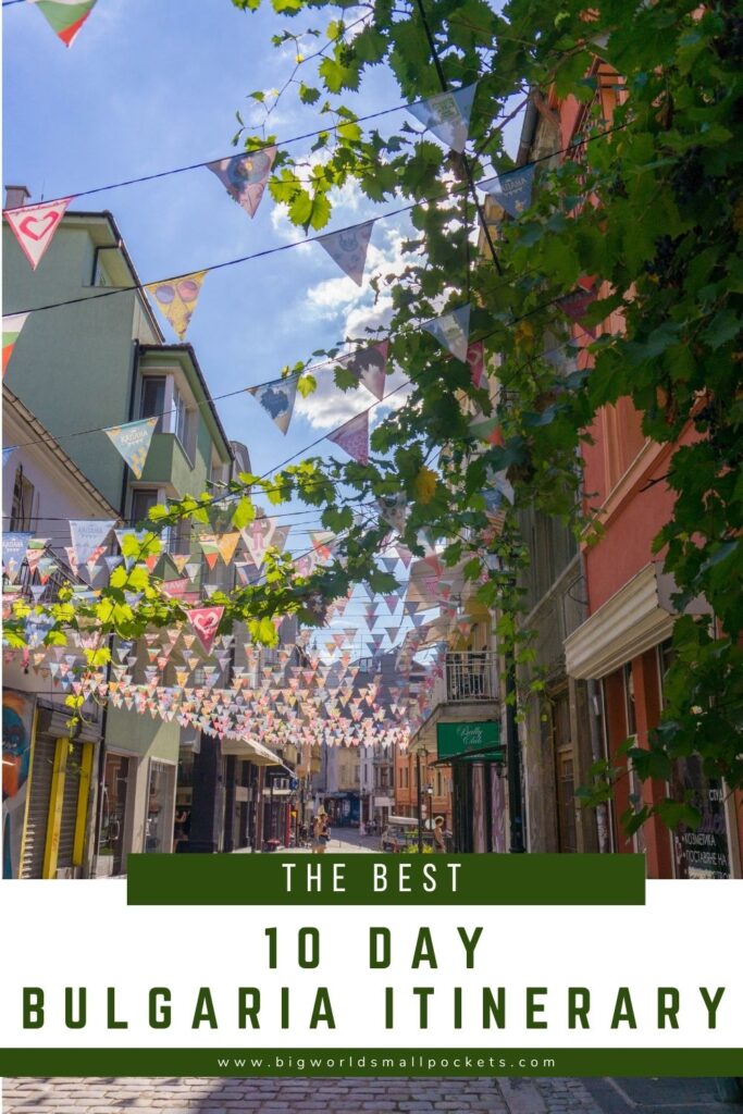 Best 10 Day Bulgaria Itinerary - Big World Small Pockets