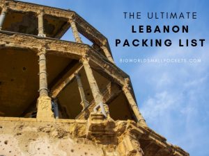 The Ultimate Lebanon Packing List - Big World Small Pockets