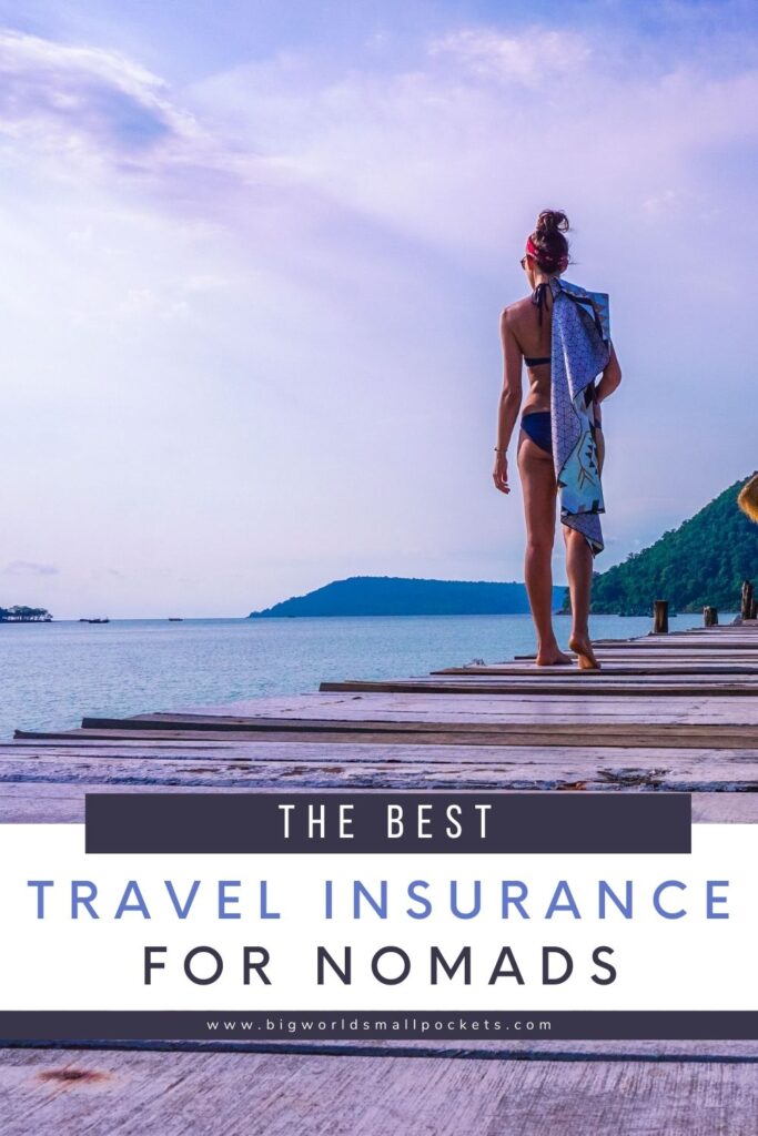 Finally! Great Travel Insurance for Nomads - Big World Small Pockets