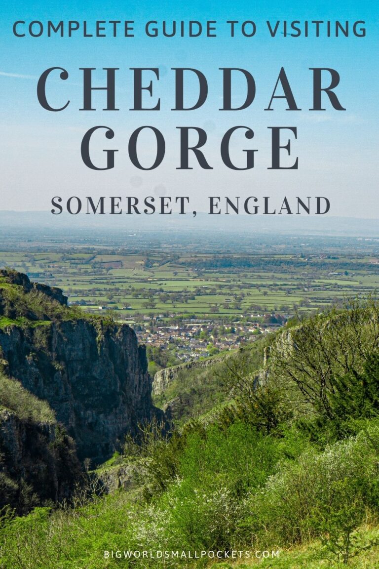 Complete Guide to Visiting Cheddar Gorge, England - Big World Small Pockets