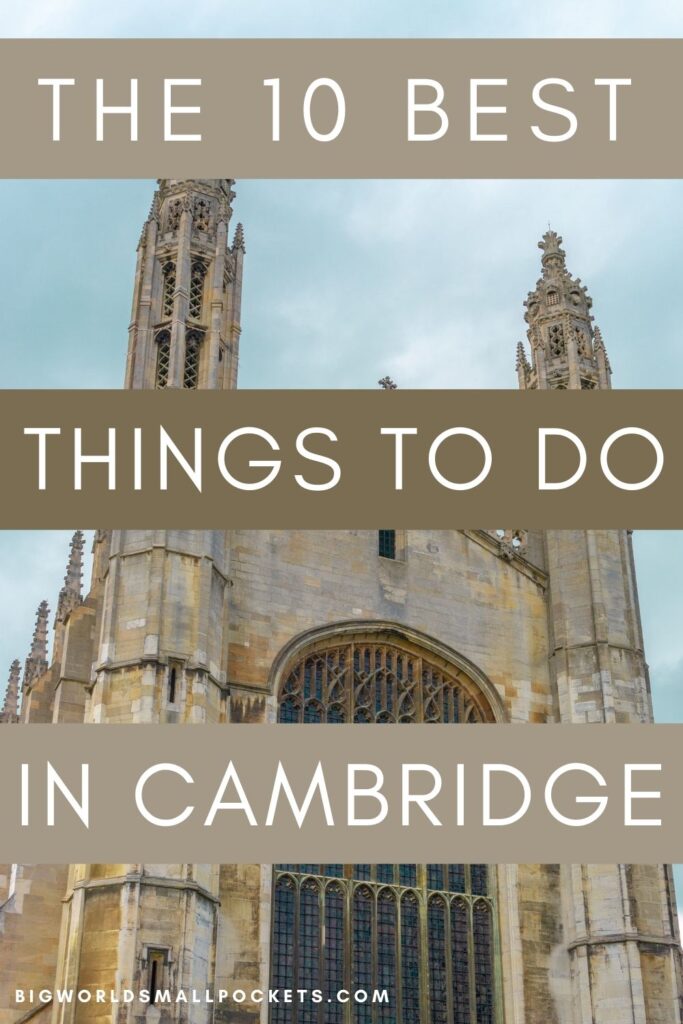 Top 10 Things to Do in Cambridge - Big World Small Pockets