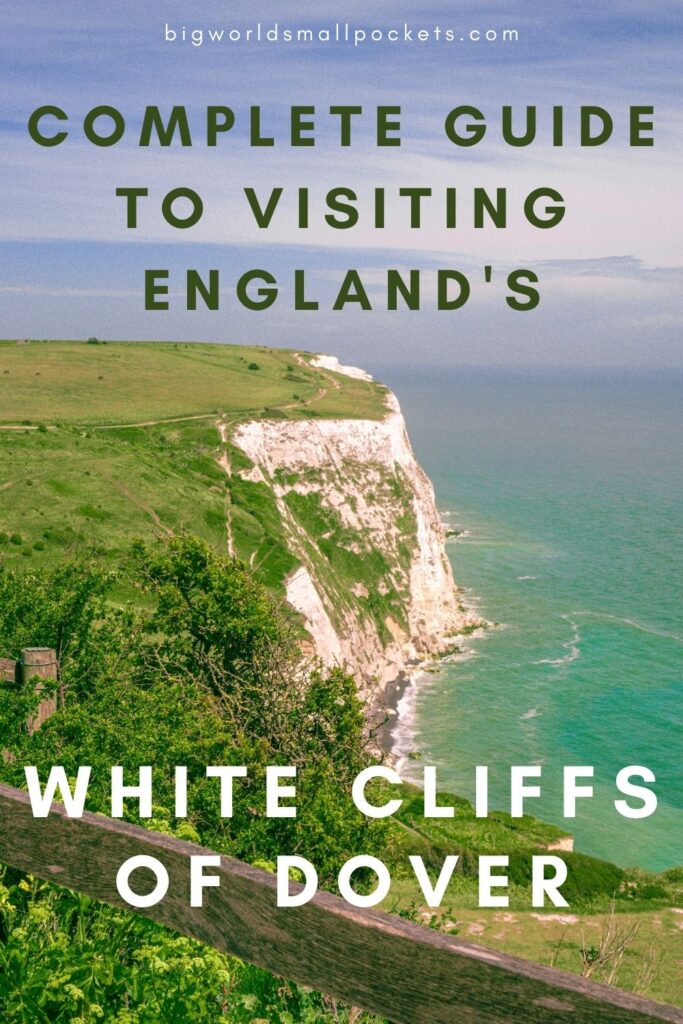 Ultimate Guide to Visiting the White Cliffs of Dover - Big World Small ...