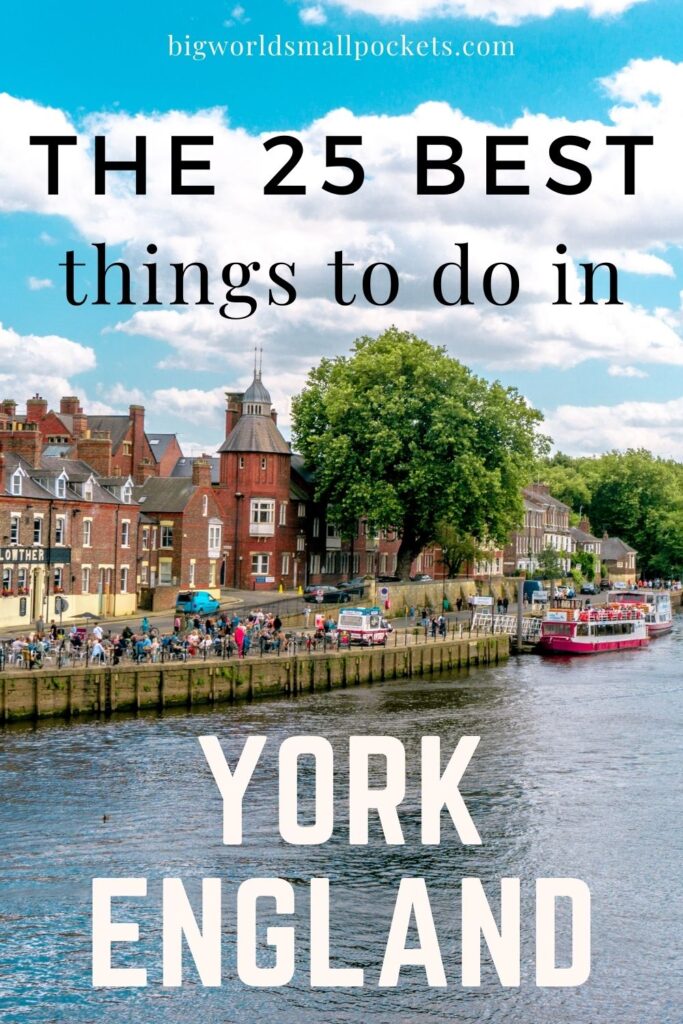 Top 25 Things to Do in York - Perfect Day Trip List! - Big World Small ...
