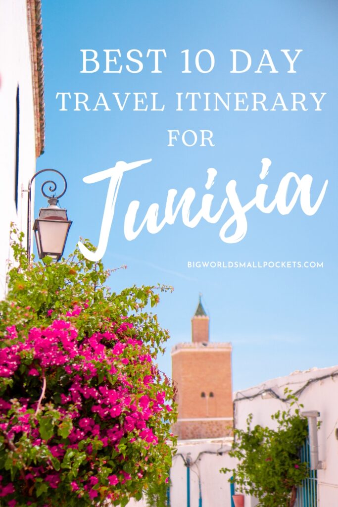 Best 10 Day Tunisia Itinerary - Big World Small Pockets