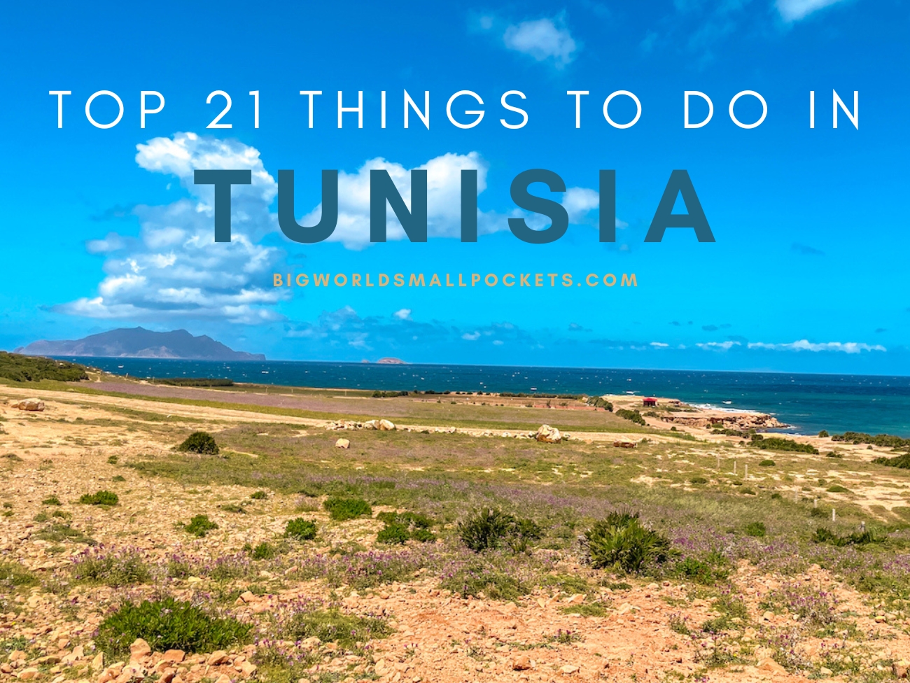 Top 21 Things to Do in Tunisia - Big World Small Pockets
